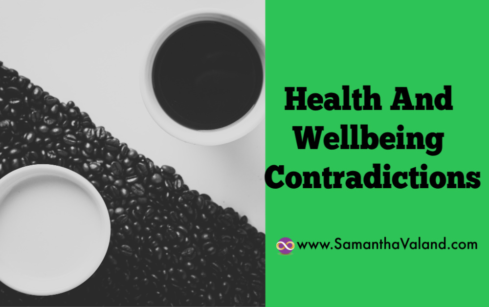 Health And Wellbeing Contradictions - Samantha Valand
