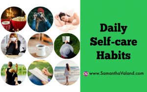 Daily Self-care Habits - Samantha Valand