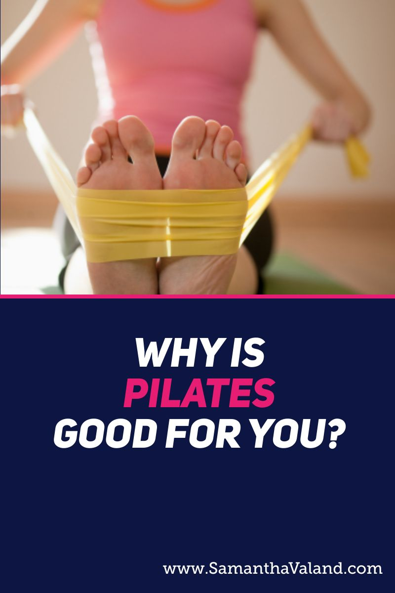 Why is Pilates Good For You? - Samantha Valand