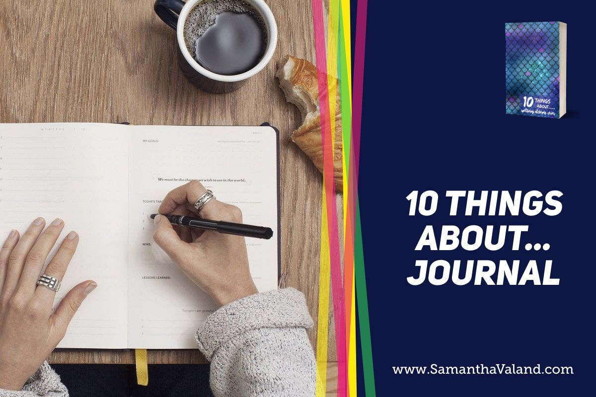 10 Things About... Journal - Samantha Valand
